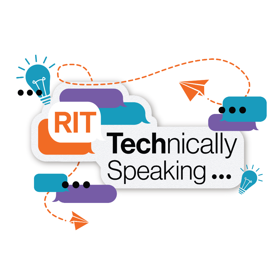 Technically Speaking | RIT